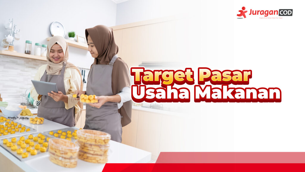 7 Contoh Target Pasar Usaha Makanan untuk Kamu yang Ingin Memulai ...
