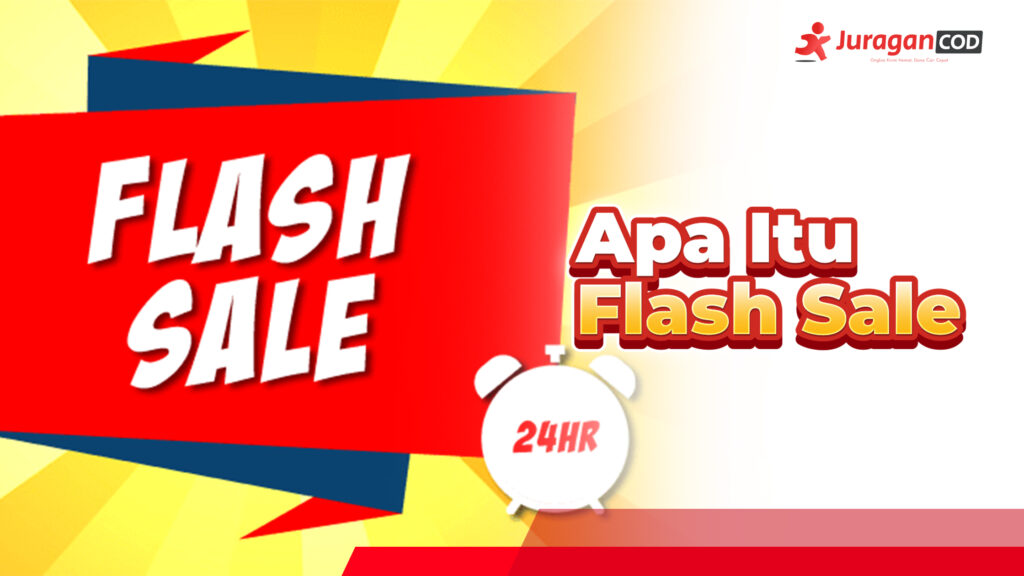 Ketahui Tentang Apa Itu Flash Sale dan Waktu yang Tepat untuk ...