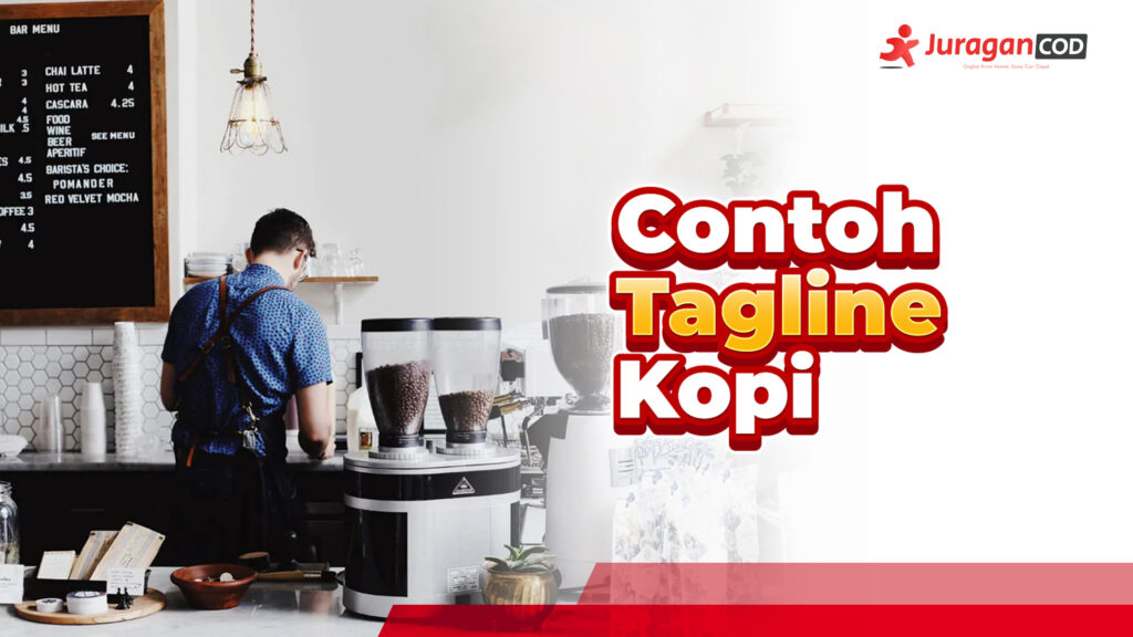 59+ Contoh Tagline Produk Kopi dan Coffee Shop yang Bisa Kamu Jadikan ...