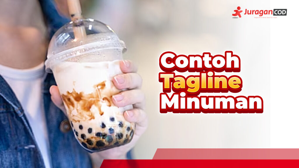 39+ Contoh Tagline untuk Produk Minuman dari Berbagai Jenis yang Bisa ...