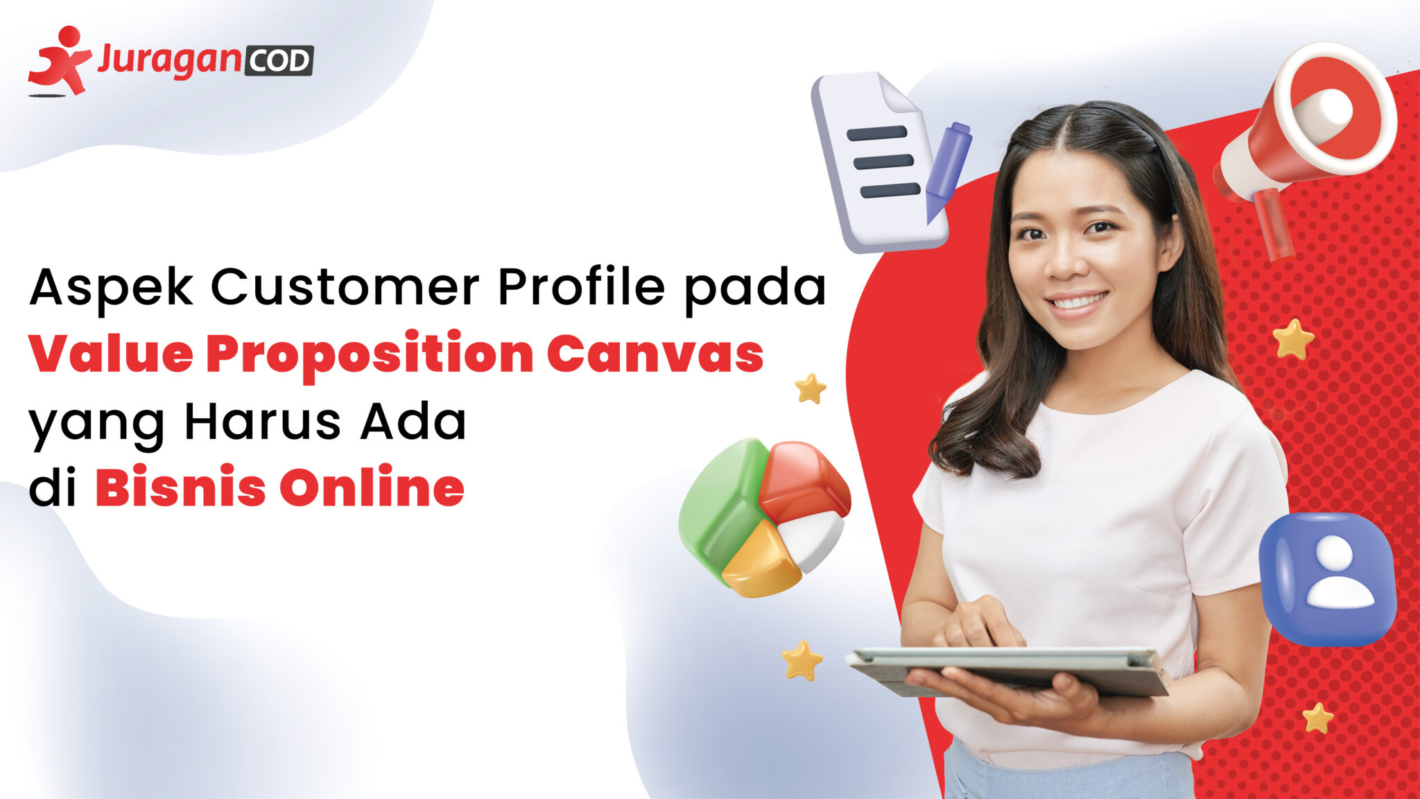 Aspek Customer Profile pada Value Proposition Canvas yang Harus Ada di ...